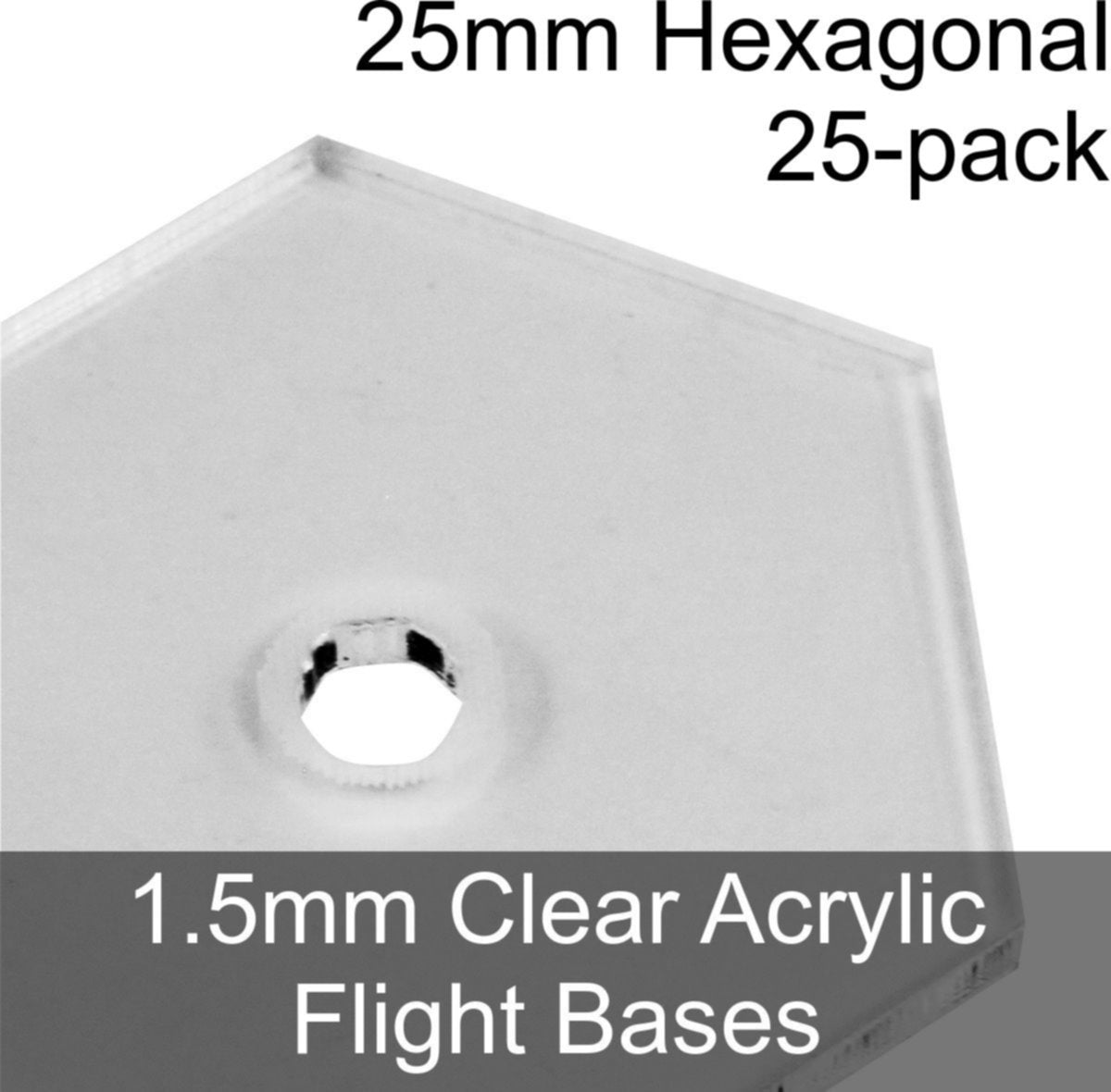 Flight Bases Hexagonal 25mm 15mm Clear 25