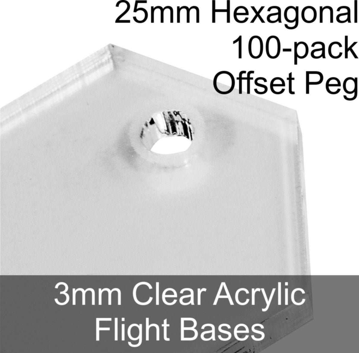 Flight Bases Hexagonal 25mm Offset Peg 3mm Clear 100
