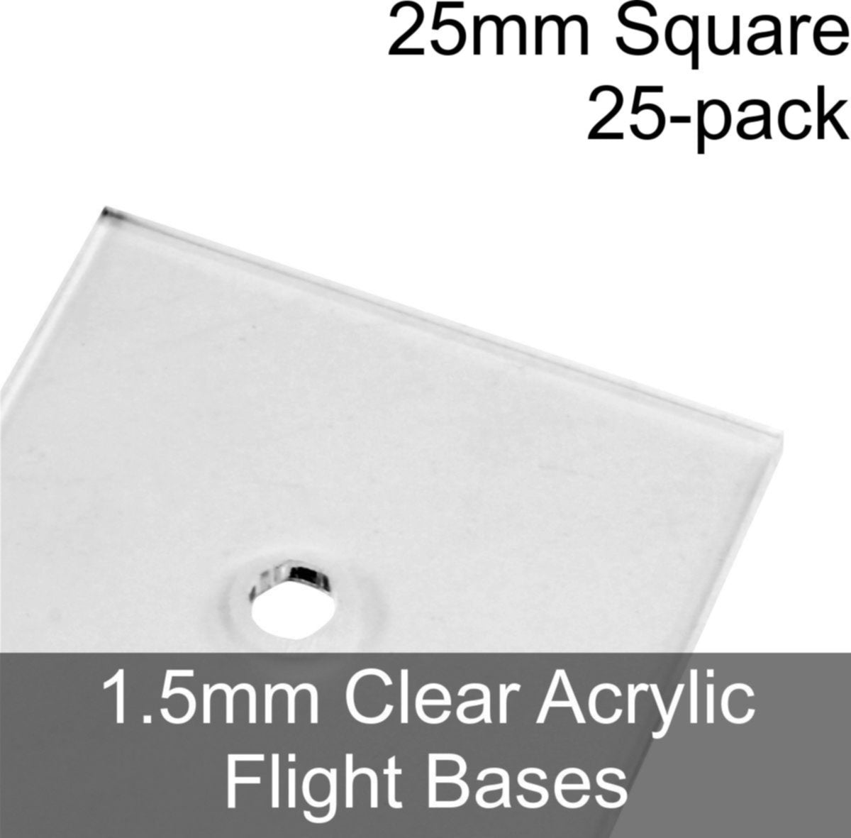 Flight Bases Square 25mm 15mm Clear 25