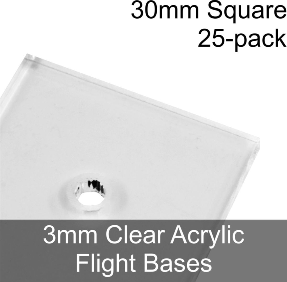 Flight Bases Square 30mm 3mm Clear 25