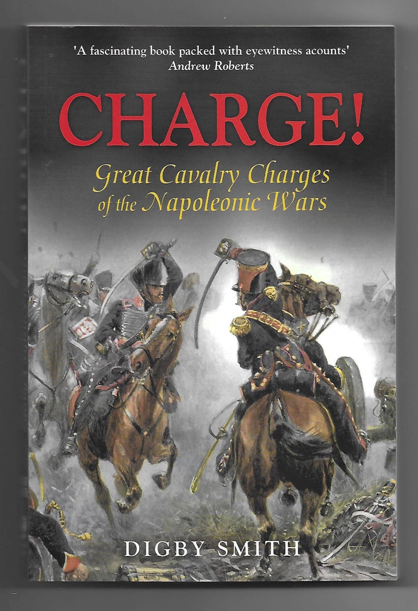 BOOKS Napoleonic Charge Great Cavalry Charges of the Napoleonic Wars