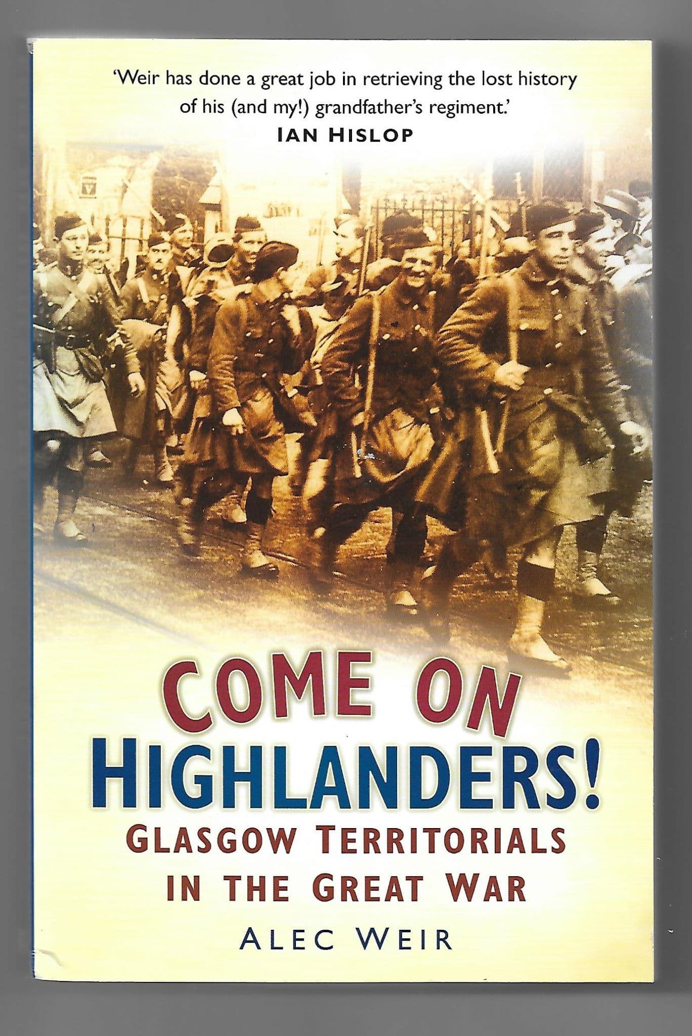 BOOKS WWI Come On Highlanders Glasgow Territorials in the Great War