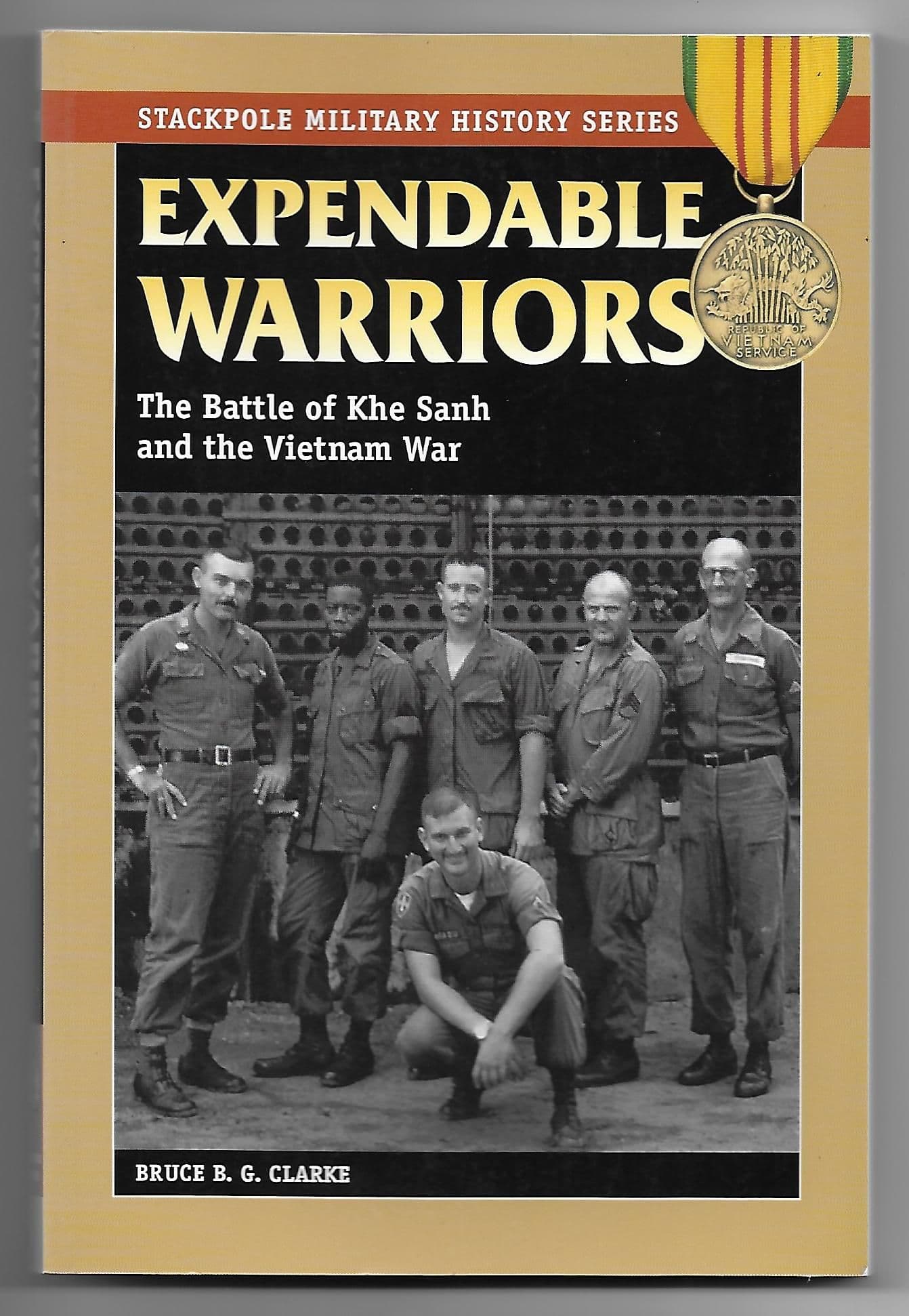 BOOKS Vietnam Expendable Warriors The Battle for Khe Sanh and the ...