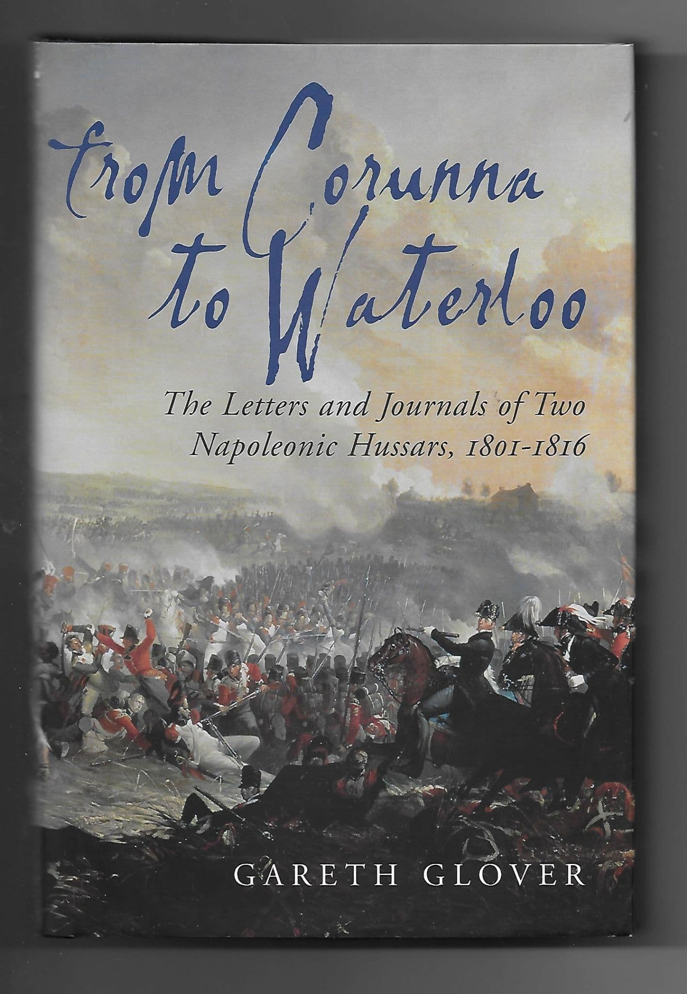 BOOKS Napoleonic From Corunna to Waterloo The Letters and Journals of ...