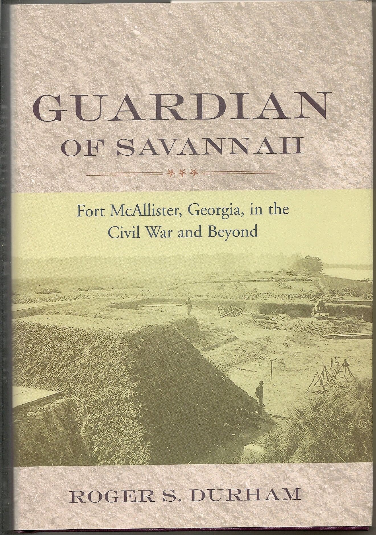 BOOKS ACW Guardian of Savannah Fort McAllister Georgia in the Civil War ...