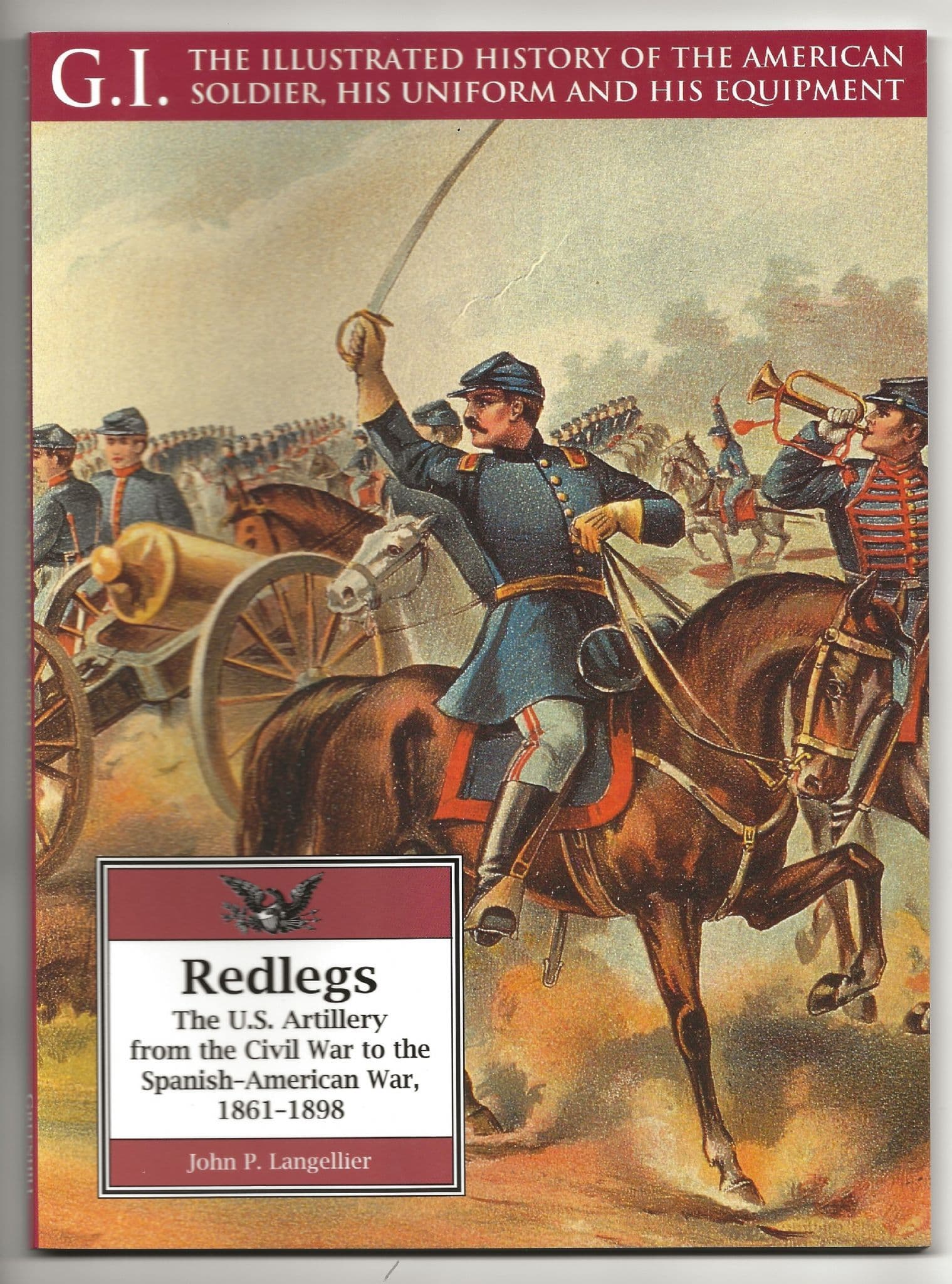 BOOKS ACW Redlegs The US Artillery from the Civil War to the Spanish ...