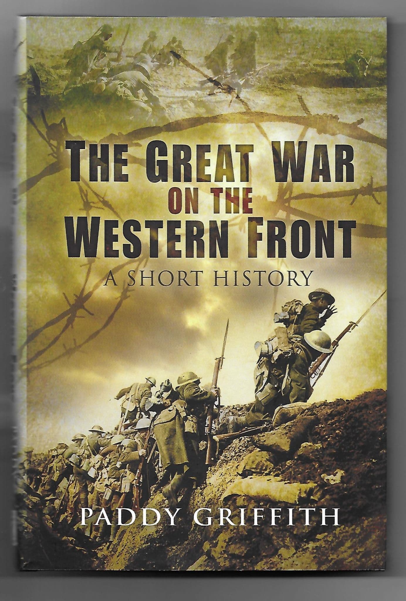 BOOKS WWI The Great War on the Western Front A Short History